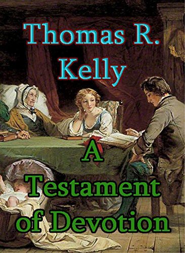 A Testament of Devotion: First Edition by Thomas R. Kelly | Goodreads