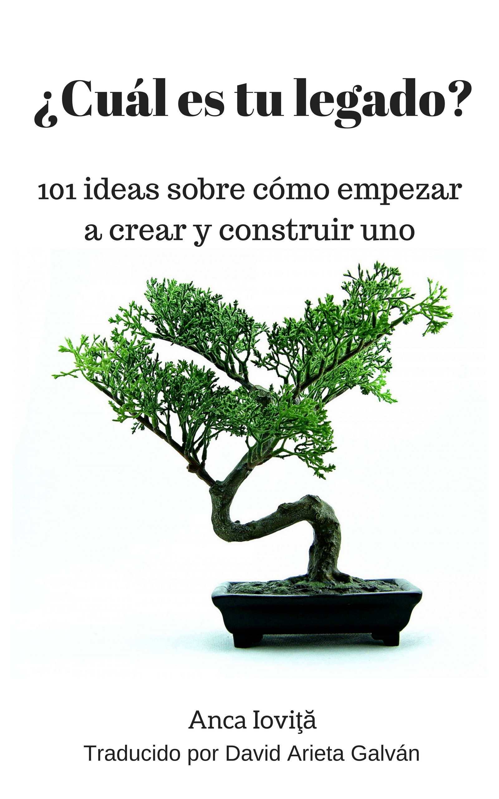 ¿Cuál es tu legado? 101 ideas sobre cómo empezar a crear y construir ...