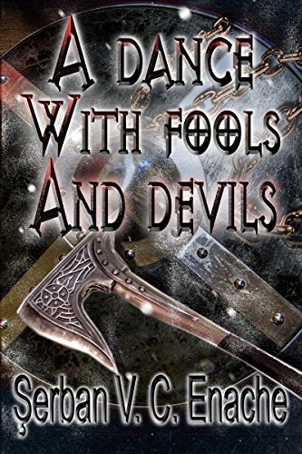 A Dance With Fools And Devils by Serban Valentin Constantin Enache ...