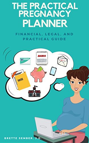The Practical Pregnancy Planner: Financial, Legal, and Practical Guide ...