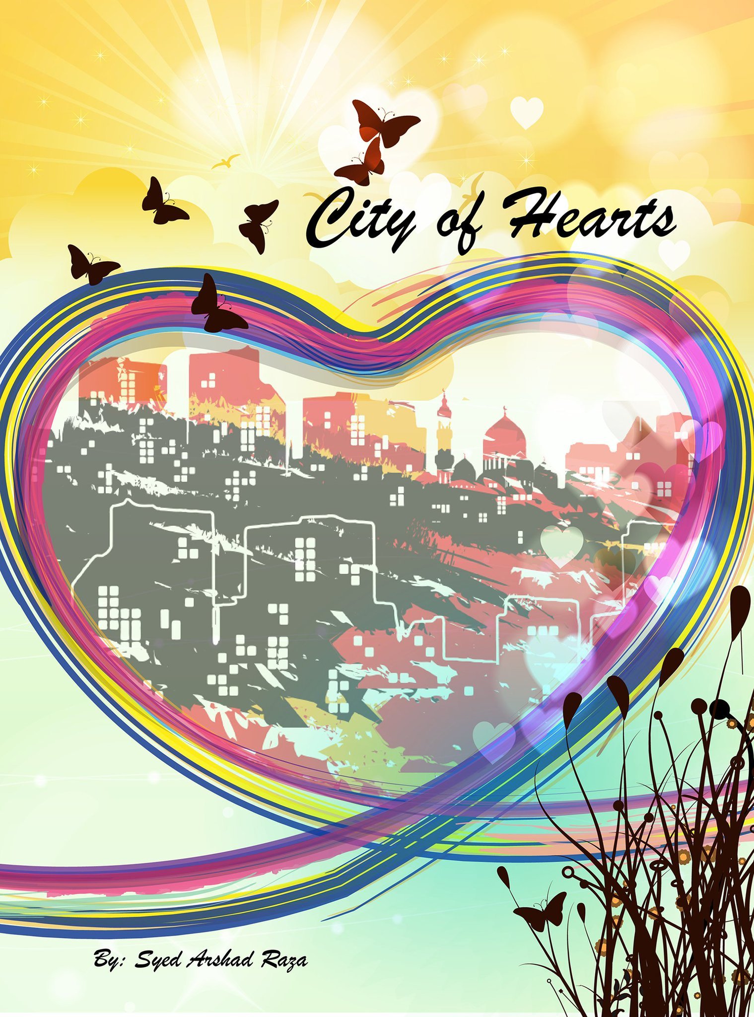 City of Hearts by Syed Arshad Raza | Goodreads