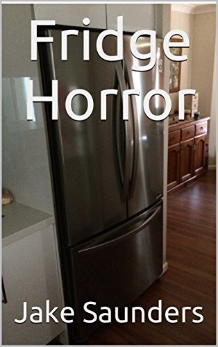 Fridge Horror by Jake Saunders | Goodreads