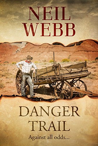 Danger Trail by Neil Webb | Goodreads