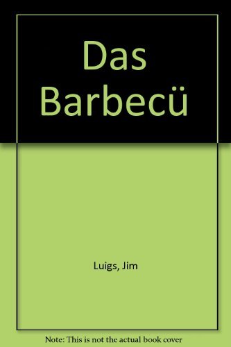 Das Barbecu: A New Musical Comedy by Jim Luigs; Scott Warrender | Goodreads