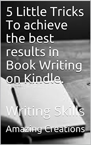 5 Little Tricks To achieve the best results in Book Writing on Kindle ...