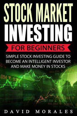 Stock Market Investing For Beginners- Simple Stock Investing Guide To ...