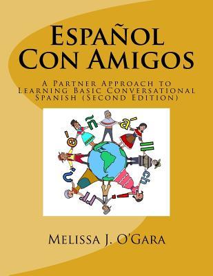 Español Con Amigos: A Partner Approach to Learning Basic Conversational ...