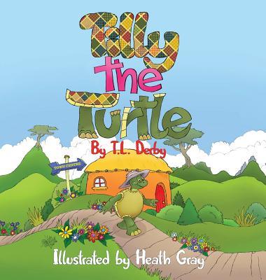 Tilly the Turtle by Tannya L Derby | Goodreads