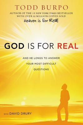 God Is for Real: And He Longs to Answer Your Most Difficult Questions ...