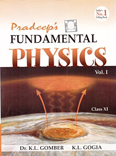 Pradeep's Fundamental Physics for Class 11 - Vol. 1 & 2 by K.L. Gomber ...