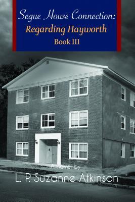 Segue House Connection by L.P. Suzanne Atkinson | Goodreads