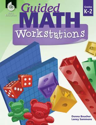 Guided Math Workstations for Grades K to 2 - Strategies to Put Guided ...