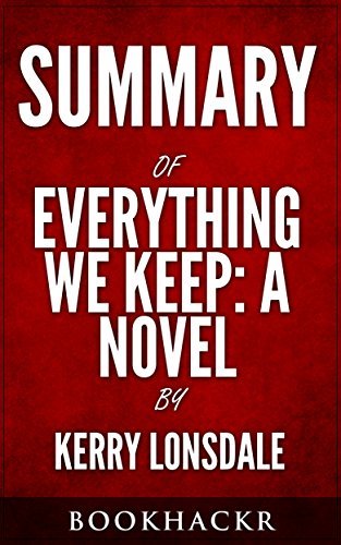 Summary: ‘Everything We Keep: A Novel’ By Kerry Lonsdale Reviewed by ...