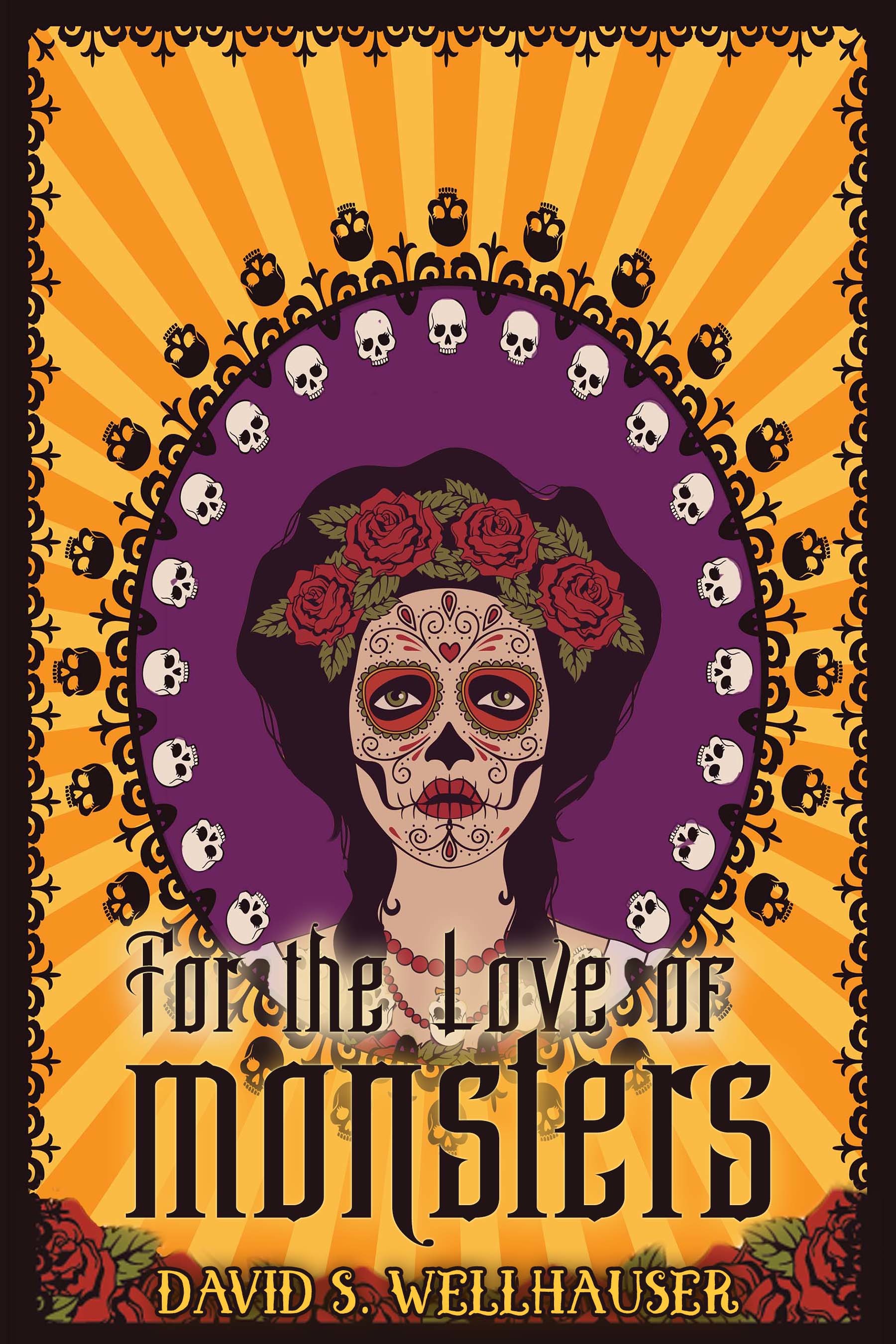 For the Love of Monsters by David S. Wellhauser | Goodreads