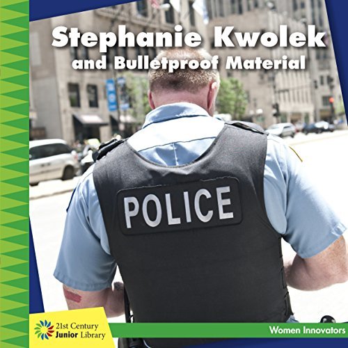 Stephanie Kwolek and Bulletproof Material by Ellen Labrecque | Goodreads