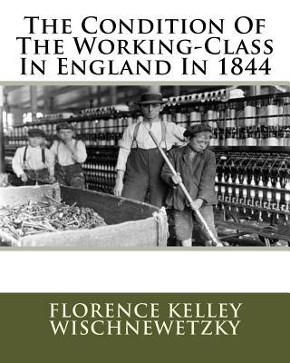 The Condition Of The Working-Class In England In 1844 by Friedrich ...
