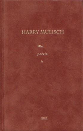 Wat Poezie Is by Harry Mulisch | Goodreads