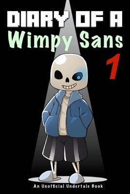 Undertale: Diary of a Wimpy Sans 1: An Unofficial Undertale Book by Jim ...