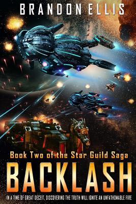 Backlash: Book Two of the Star Guild Saga by Brandon Ellis | Goodreads