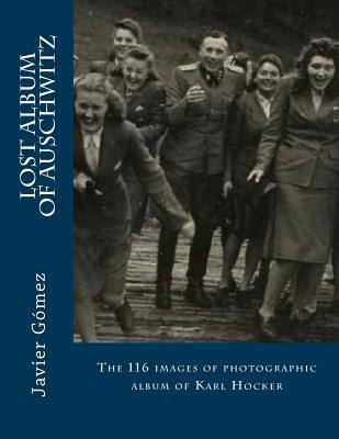 Lost album of Auschwitz: The 116 images of photographic album of Karl ...