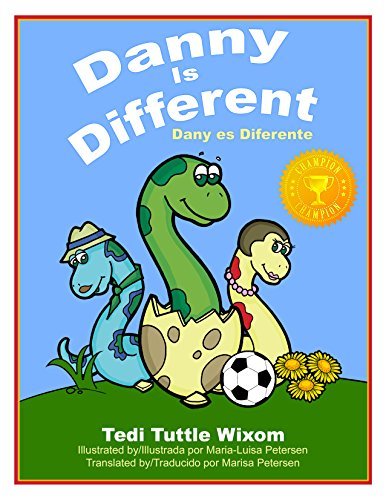 Danny is Different - Dany es Diferente: Bilingual, English and Spanish ...