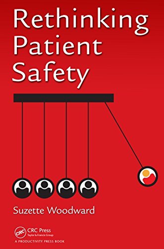 Rethinking Patient Safety by Suzette Woodward | Goodreads