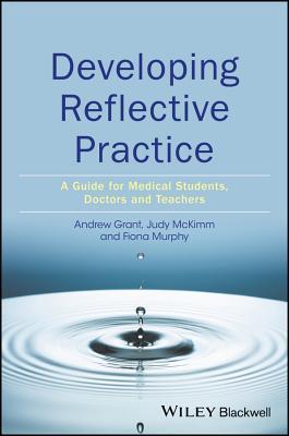Developing Reflective Practice: A Guide for Medical Students, Doctors ...