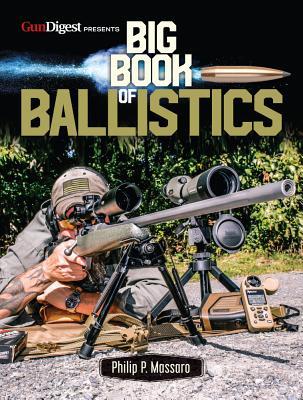 Big Book of Ballistics by Philip P. Massaro | Goodreads