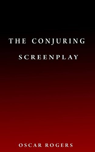 The Conjuring Screenplay by Oscar Rogers | Goodreads