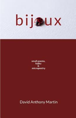 bijoux by David Anthony Martin | Goodreads