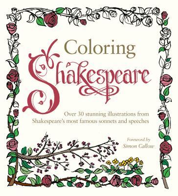 Coloring Shakespeare: Over 30 Stunning Illustrations from Shakespeare's ...