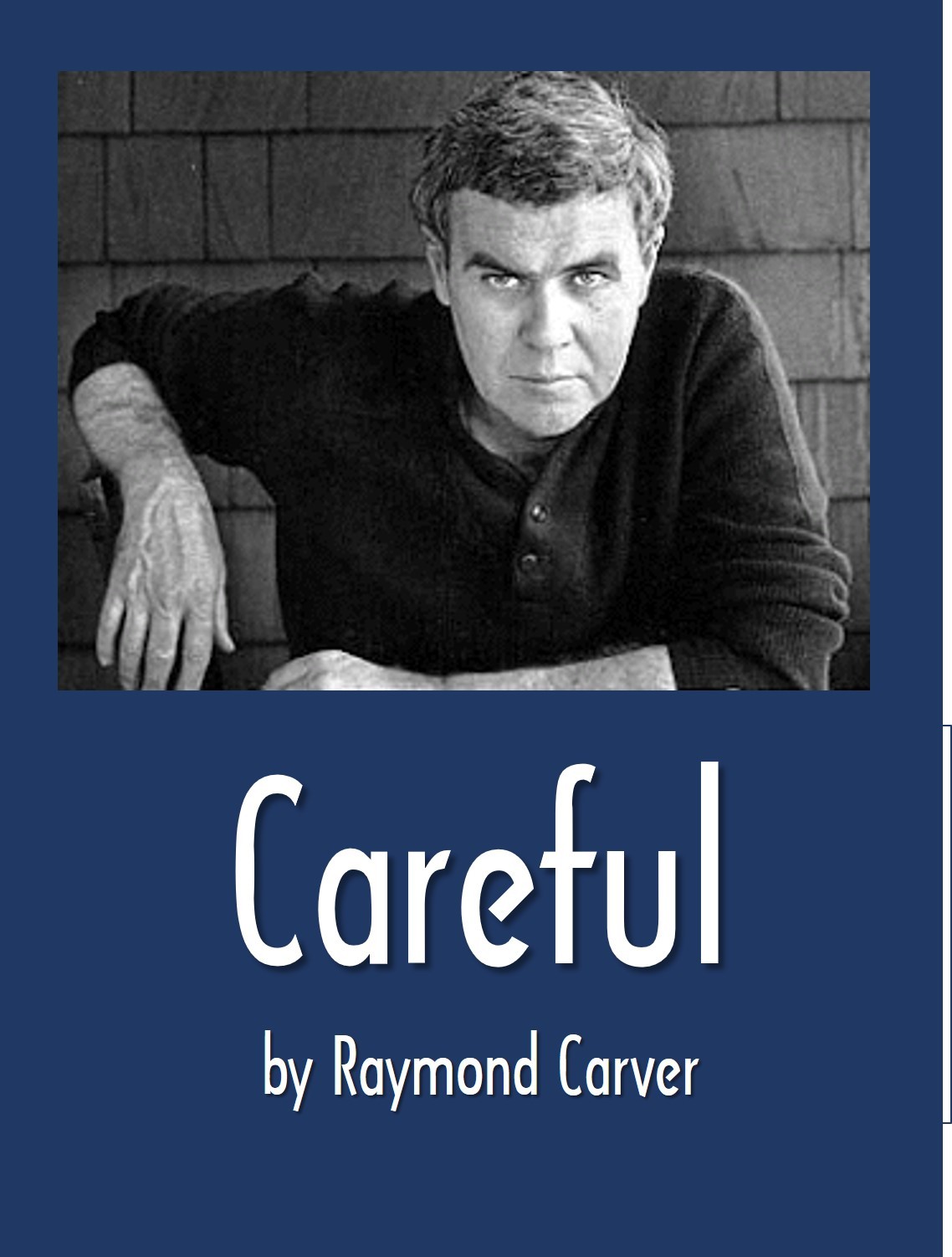 Careful by Raymond Carver | Goodreads