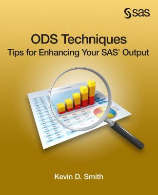 ODS Techniques: Tips for Enhancing Your SAS Output by Kevin D. Smith ...