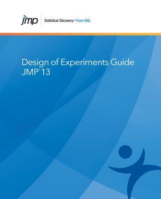 JMP 13 Design of Experiments Guide by SAS Institute | Goodreads