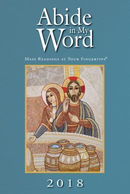 Abide in My Word 2018: Mass Readings at Your Fingertips by Word Among ...