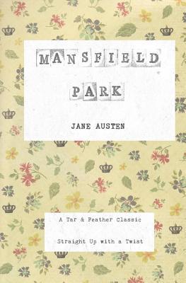 Mansfield Park: A Tar & Feather Classic, straight up with a twist. by ...