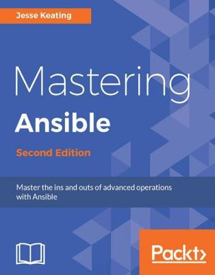 Mastering Ansible by Jesse Keating | Goodreads