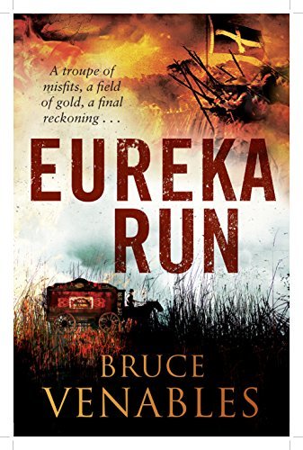 Eureka Run by Bruce Venables | Goodreads