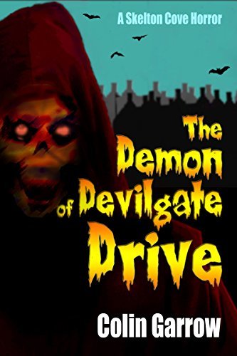 The Demon of Devilgate Drive (Skeleton Cove #1) by Colin Garrow | Goodreads