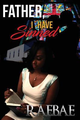 Father, I have Sinned by Rae Bae | Goodreads