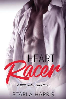 Heart Racer by Starla Harris | Goodreads