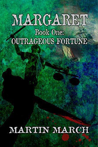 MARGARET: Outrageous Fortune by Martin March | Goodreads
