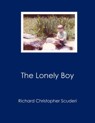 The Lonely Boy by Richard C Scuderi | Goodreads