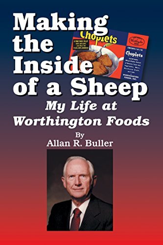Making the Inside of a Sheep: My Life at Worthington Foods by Allan R ...