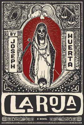 La Roja by Joseph Huerta | Goodreads