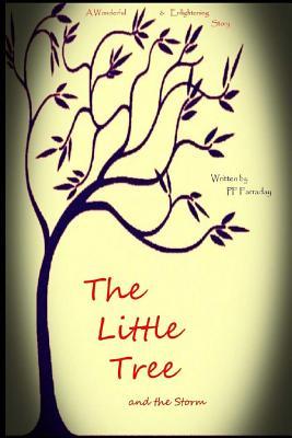 THE LITTLE TREE and the storm by P.F. Farraday | Goodreads