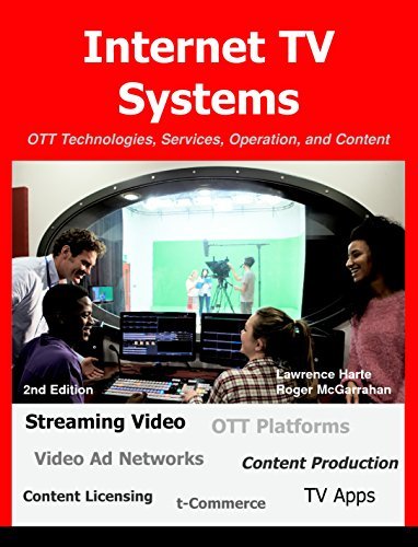 Internet TV Systems: OTT Technologies, Services, Operation, and Content ...