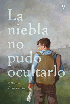 La niebla no pudo ocultarlo by Albeiro Echavarría | Goodreads