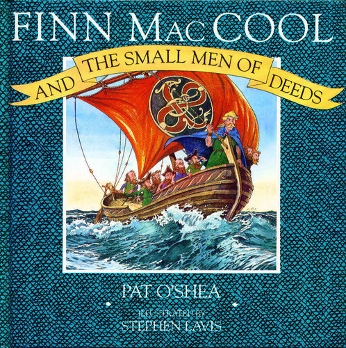 Finn Mac Cool and the Small Men of Deeds by Pat O'Shea | Goodreads