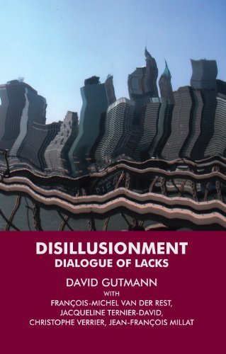 Disillusionment: Dialogue of Lacks by David Gutmann | Goodreads